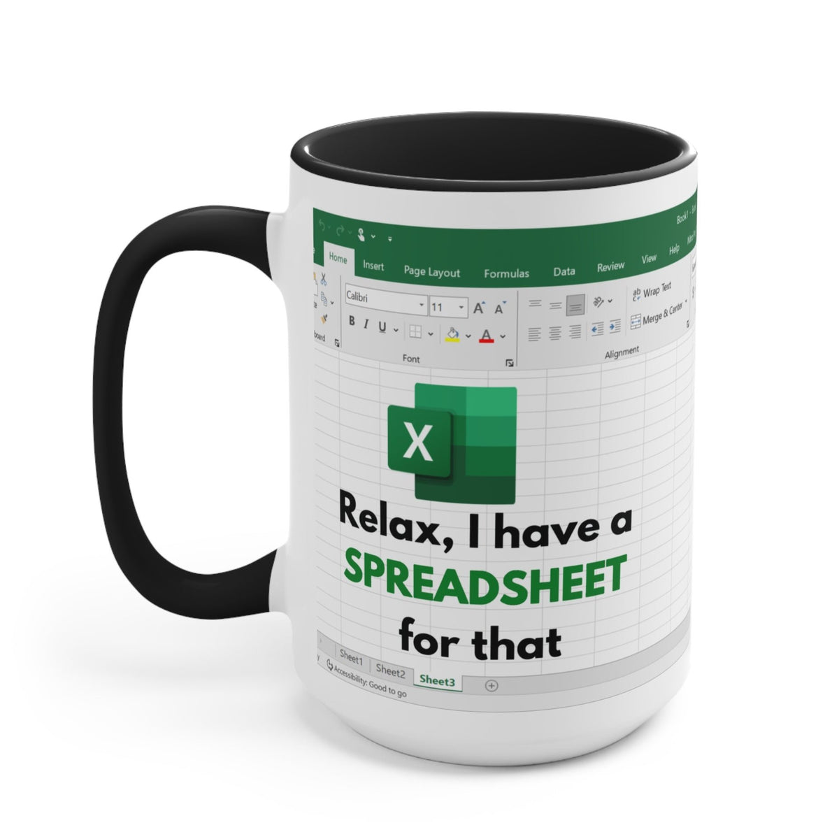 Relax I Have Spreadsheet For That Mug – UntamedEgo LLC.