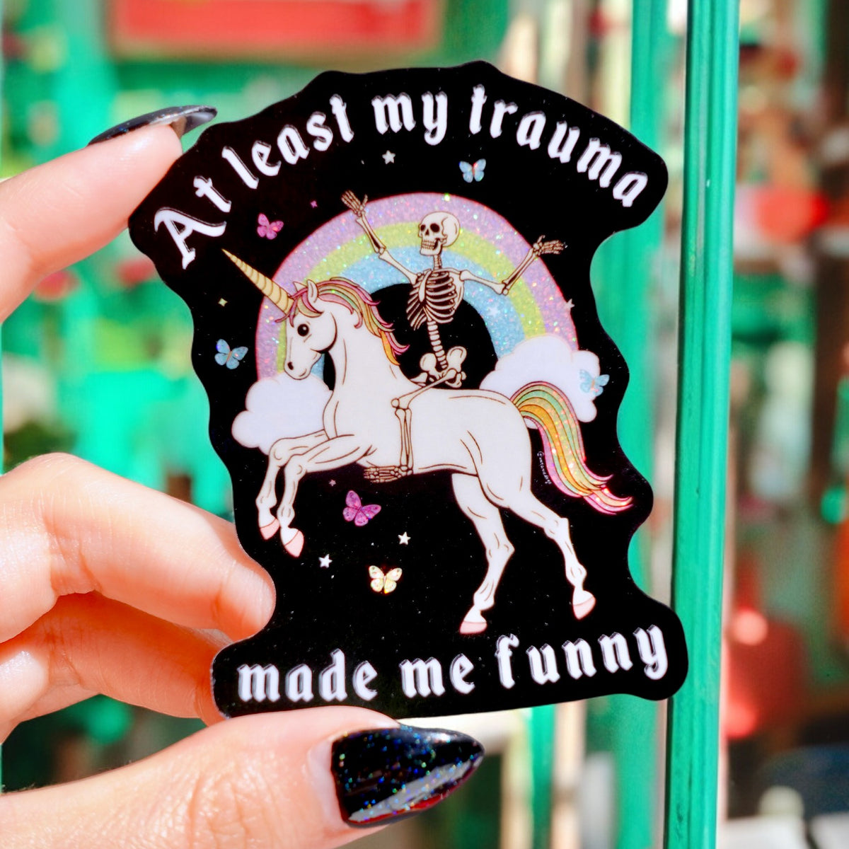 At Least My Trauma Made Me Funny Sticker – UntamedEgo LLC.
