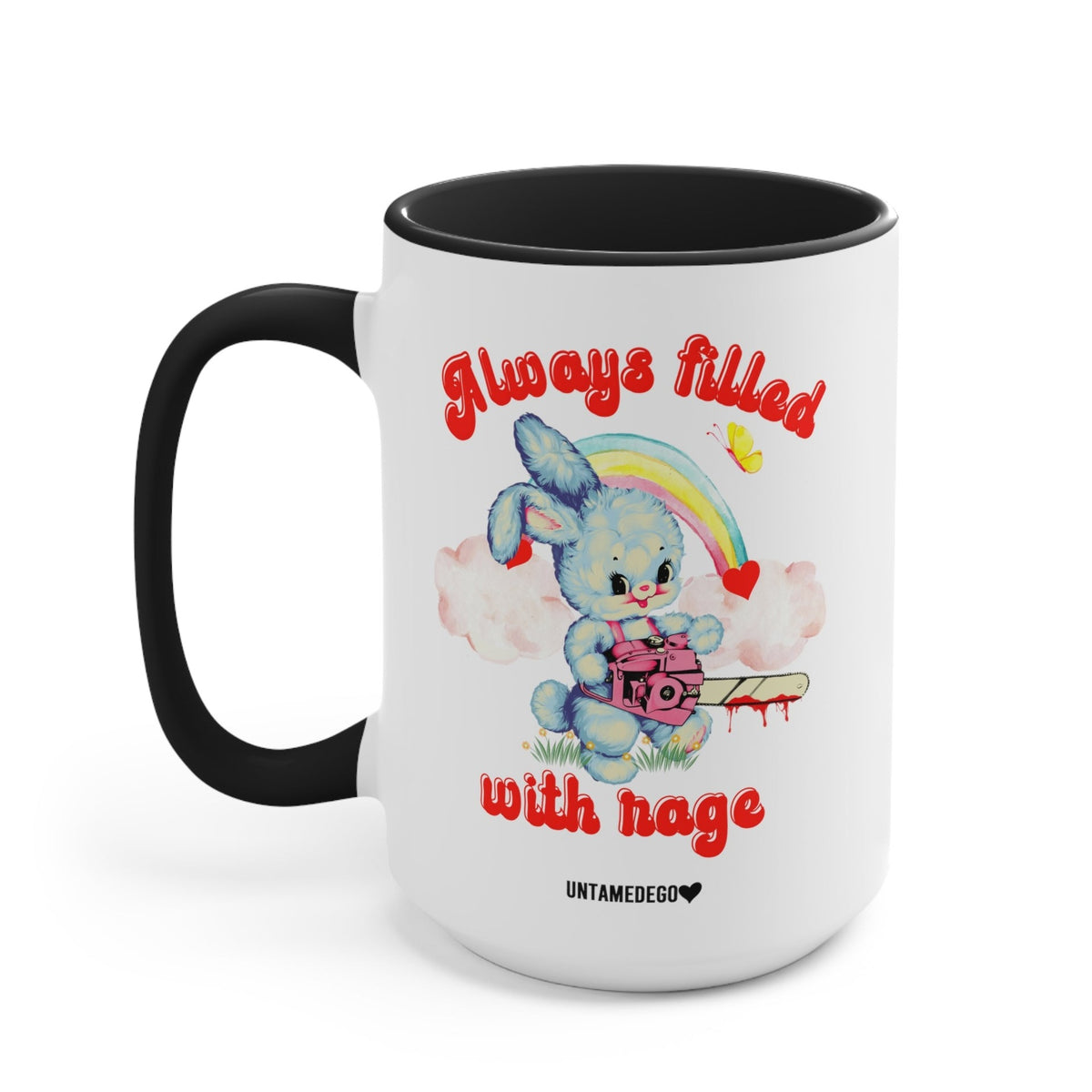 Always Filled With Rage Mug – UntamedEgo LLC.