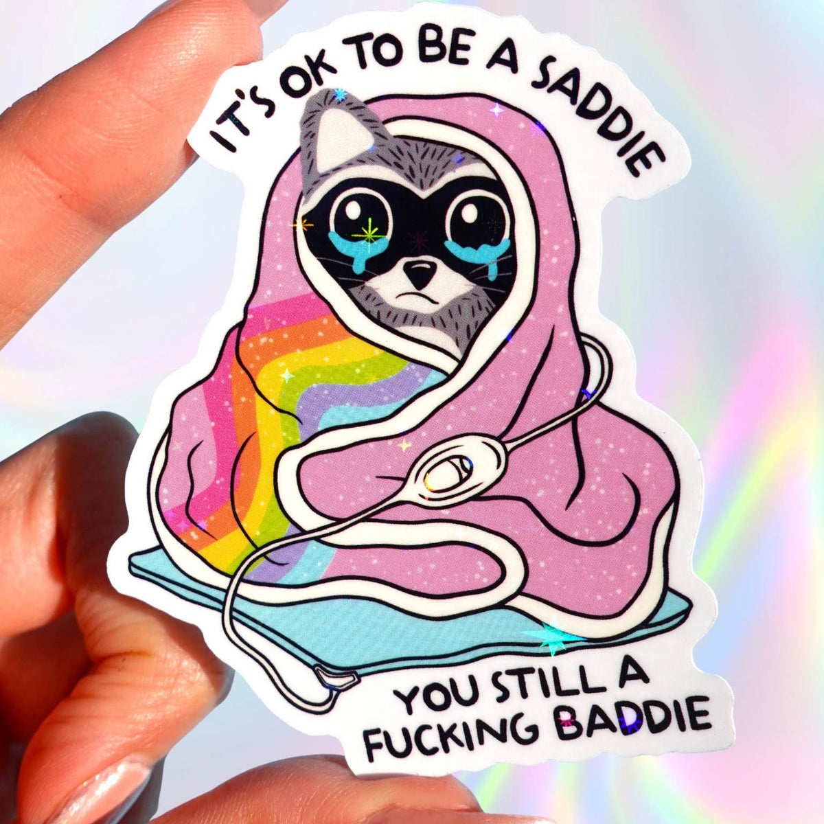 It’s Ok to Be a Saddie Sticker – Funny Mental Health Holographic Vinyl ...